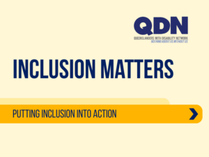 Inclusion Matters - Queenslanders With Disability Network